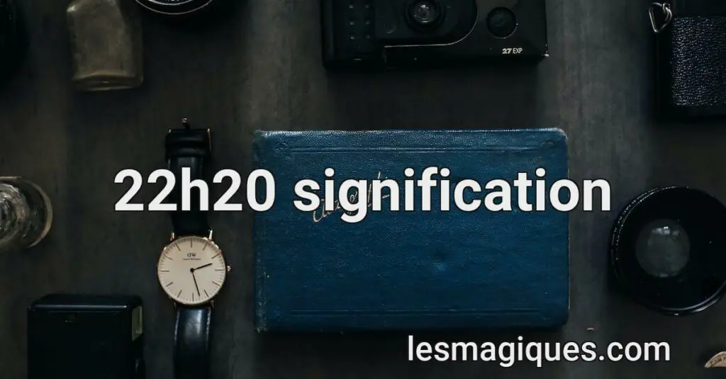 22H20 Signification De L'Heure Miroir